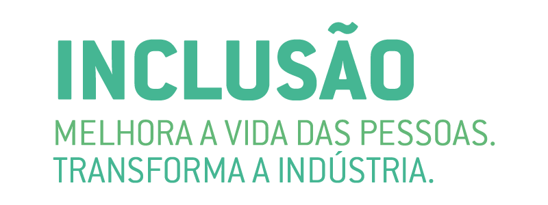 Portal de Inclusão. Melhora a Vida das Pessoas. Transforma a Indústria.